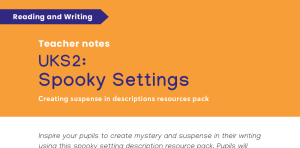 Year 5 and 6 Creating Suspense and Spooky Setting Descriptions – UKS2 ...