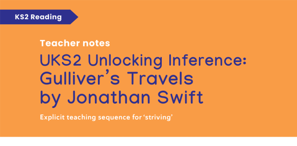 Year 5/6 Gulliver’s Travels Reading Comprehension Pack – UKS2 Unlocking ...