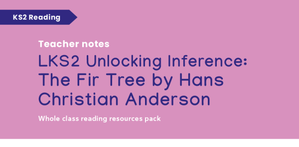 The Fir Tree, Hans Christian Andersen - LKS2 Christmas Reading Pack ...