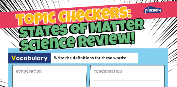 Science Topic Checker, Year 4: States of Matter | Plazoom