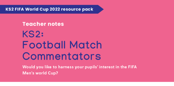 2022 World Cup: Key Stage 2 Resources - Oracy Activities and Worksheets ...