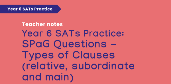 Year 6 SATs Practice - SPaG questions - Types of Clauses (relative ...