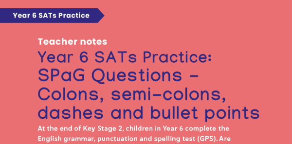 Year 6 SATs Practice - SPaG questions - Semi-colons, colons, dashes and ...