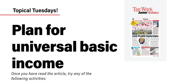 Topical Tuesdays: Universal Basic Income - Key Stage 2 News Story and ...