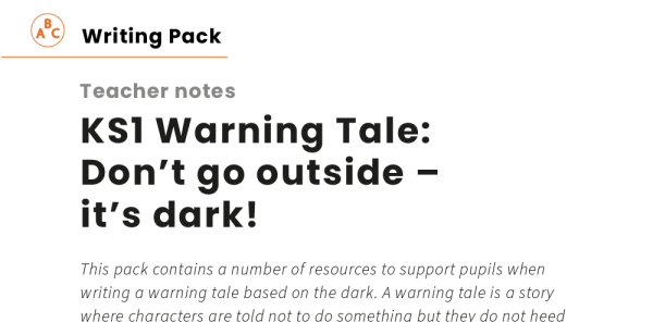 Warning Tale, Don’t go Outside, it’s Dark! - KS1 Text Types: Writing ...