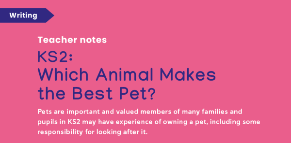 Which Animal Makes the Best Pet? - KS2 writing resource pack | Plazoom