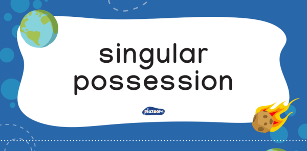 4.3 Year 4: indicating possession by using the possessive apostrophe ...