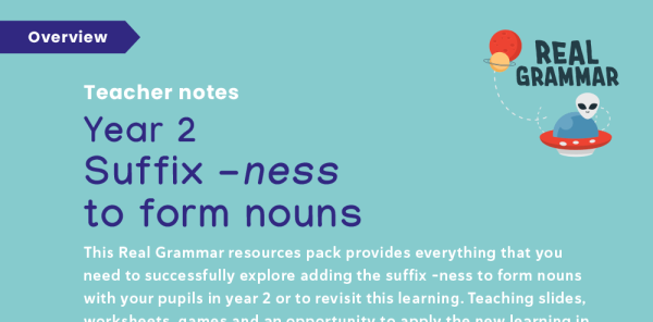 2.5b Year 2: W - formation of nouns using suffixes such as -ness, -er ...
