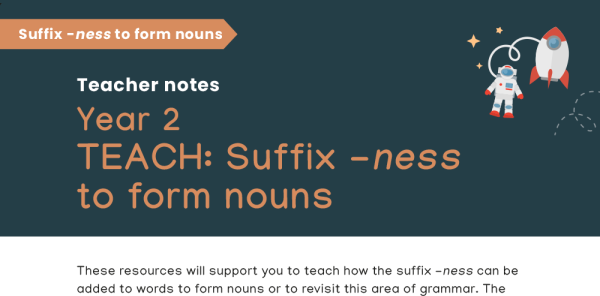 2.5b Year 2: W - formation of nouns using suffixes such as -ness, -er ...