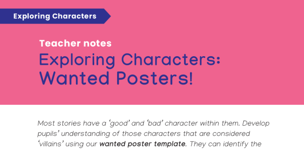 Character Study Resources: ‘Wanted’ Posters and Teaching Notes | Plazoom
